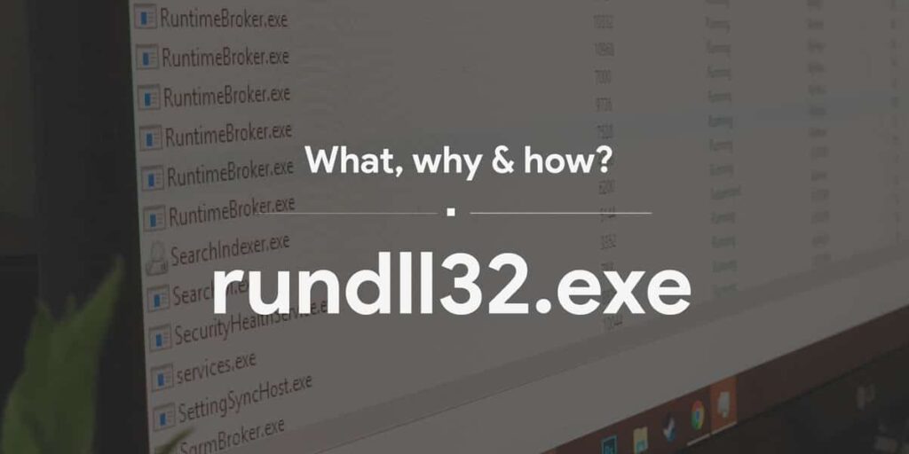 What is rundll32.exe? Why is it running on your system & FAQs - DevsJournal