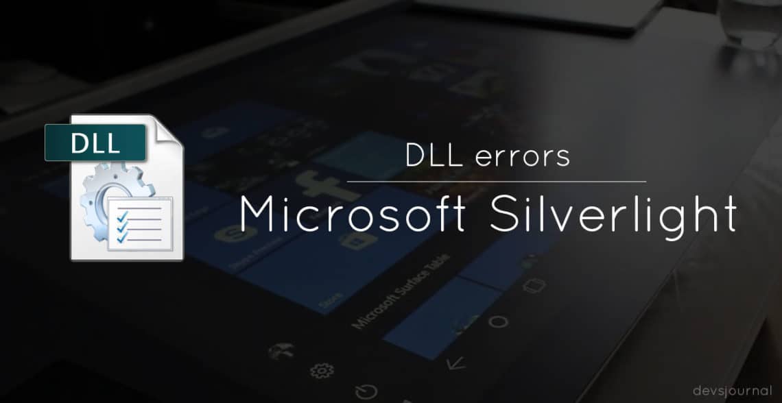 Different Microsoft Silverlight Dll Errors Error Codes And How To Solve Them Devsjournal