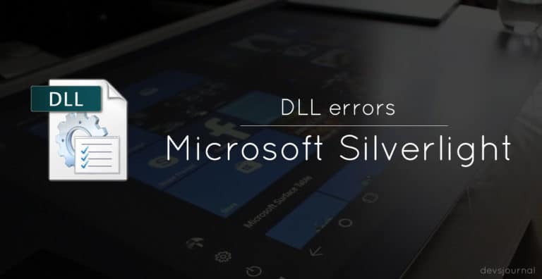 Different Microsoft Silverlight DLL errors, error codes and how to solve them. - DevsJournal