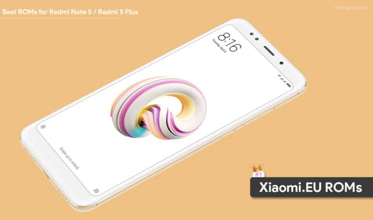 Top 5 best Custom ROMs for Xiaomi Redmi Note 5 / 5 Plus - DevsJournal